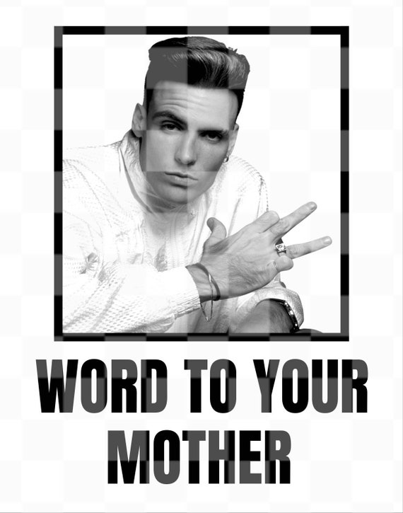 Word To Your Mother Meme