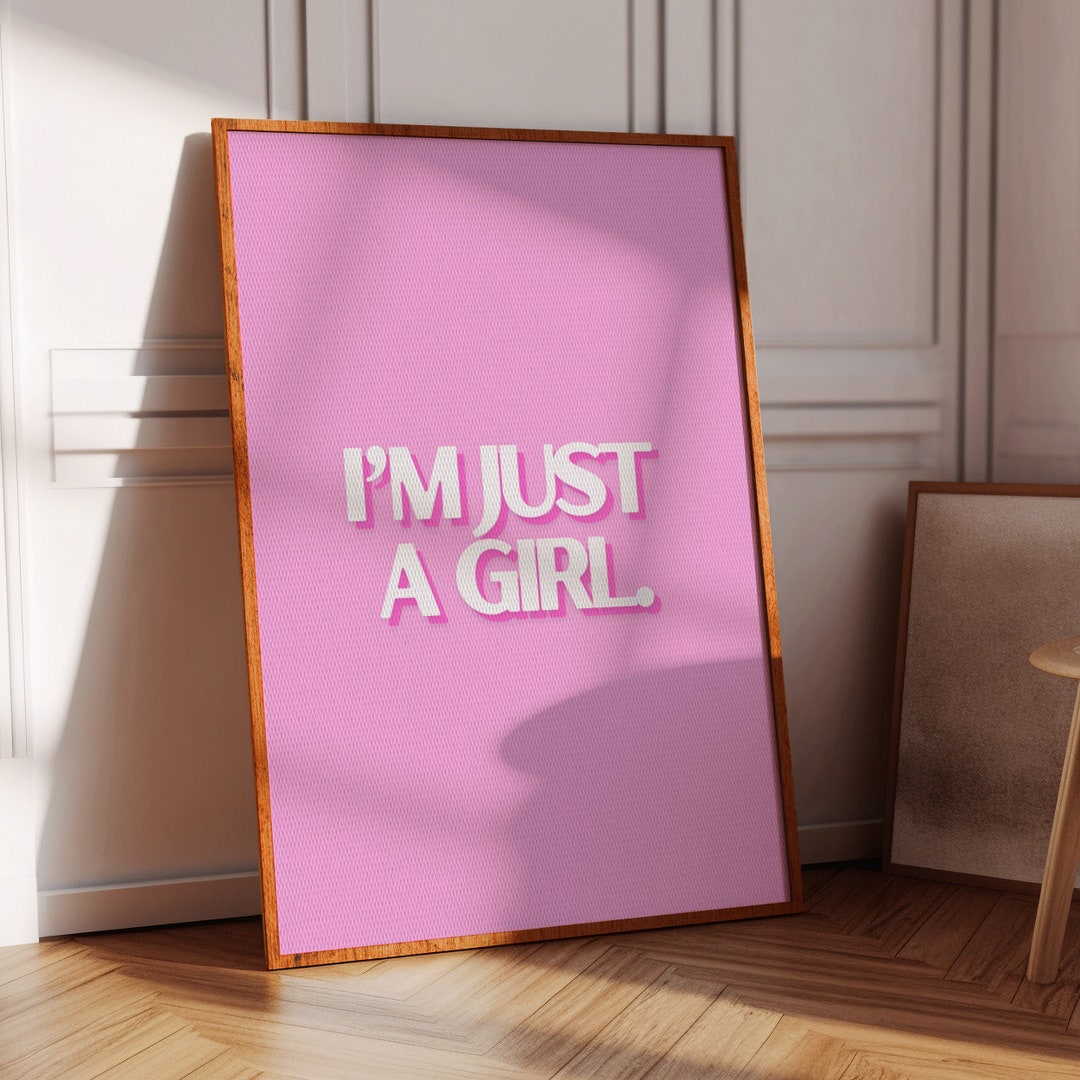 Soft Girl Aesthetic, I'm Just a Girl, College Dorm Wall Decor, Just a ...