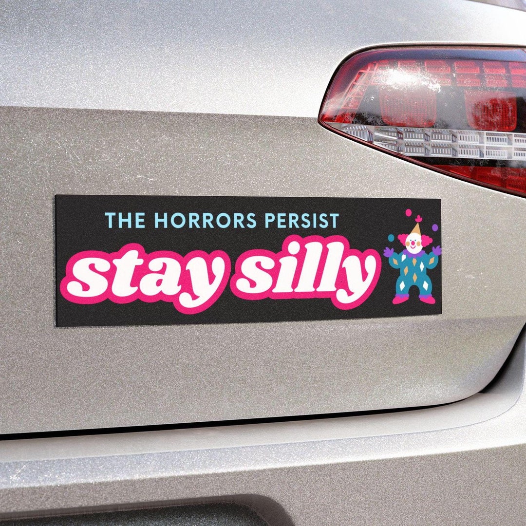 Stay Silly! Bumper Magnet - Etsy
