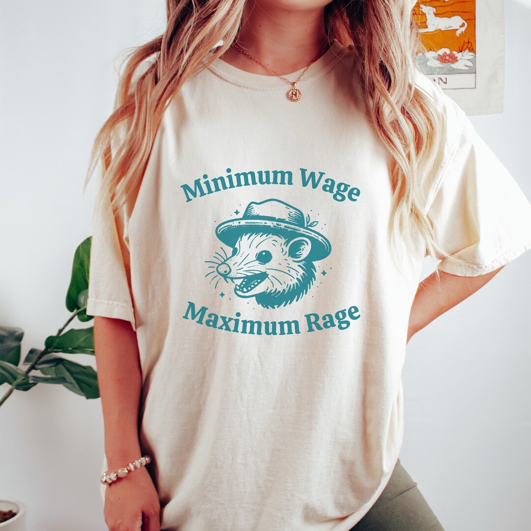 Minimum Wage Maximum Rage, Funny Opossum Shirt, Weirdcore Trash Panda Meme T-shirt for Animal ...