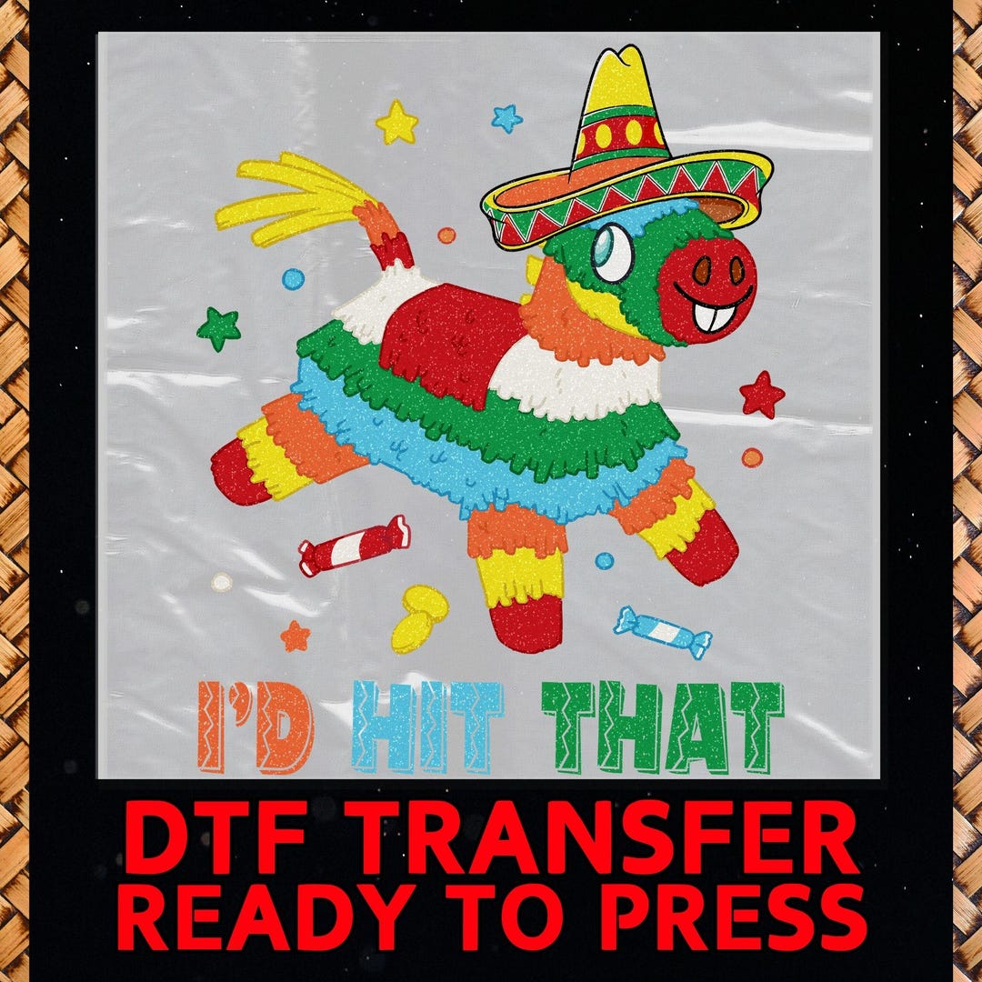 I'd Hit That DTF Heat Transfer,iron-on Transfer,pinata Direct-to-film ...