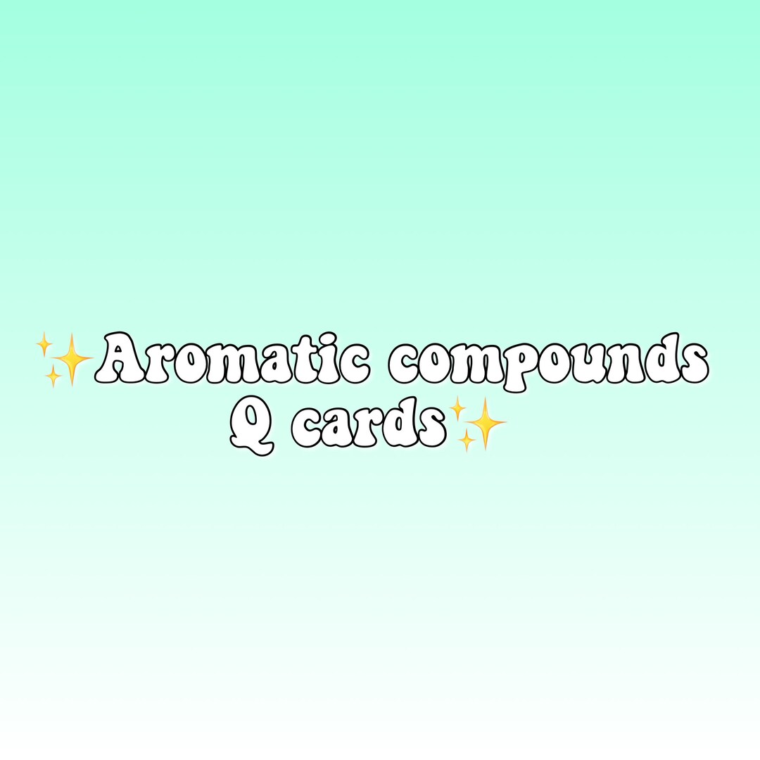 Aromatic Compounds Q Cards OCR A - Etsy