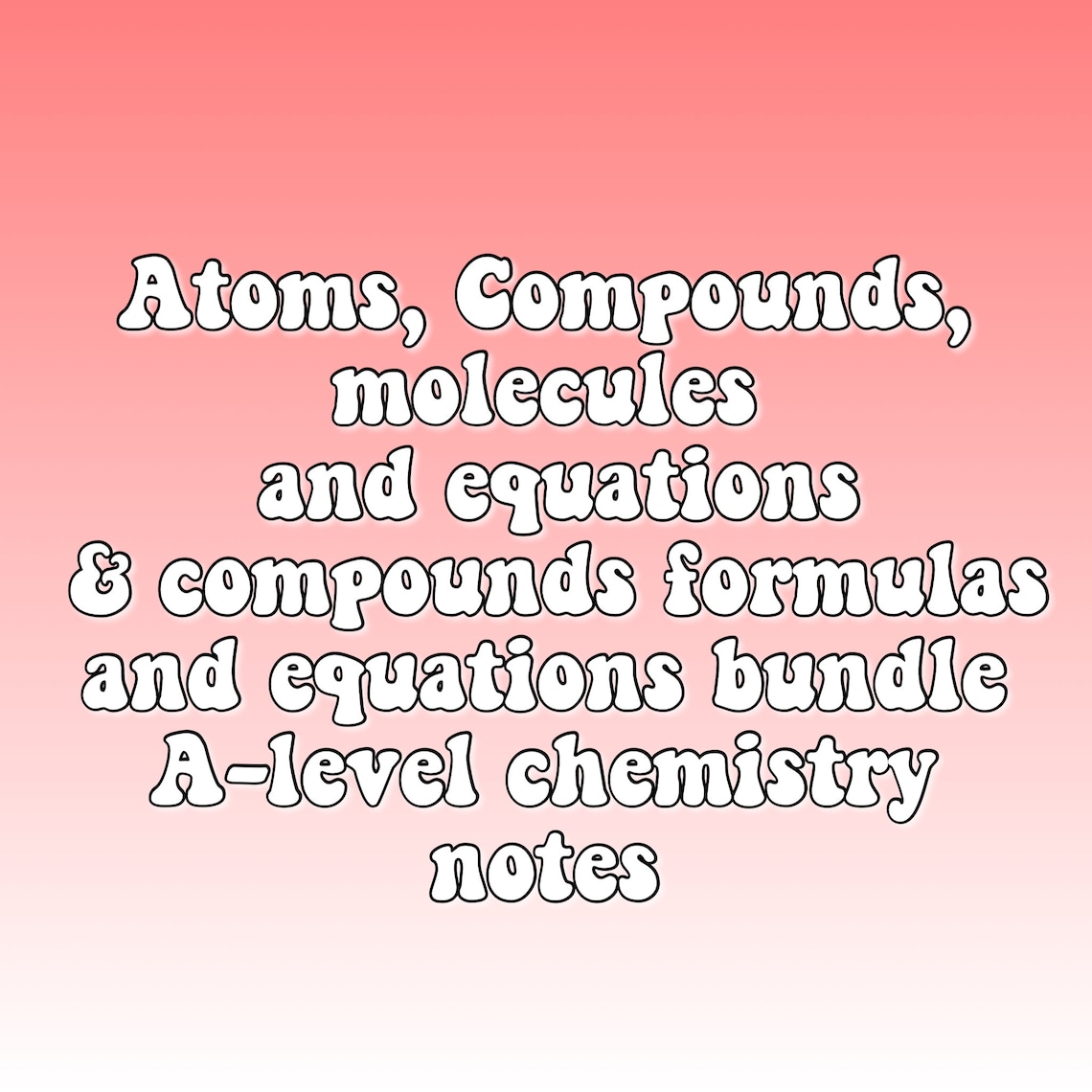 Atoms Compounds, Molecules, Formulas & Equations A-level Chemistry ...