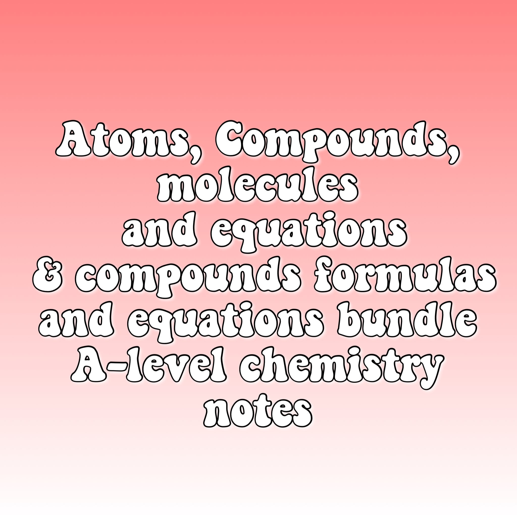Atoms Compounds, Molecules, Formulas & Equations A-level Chemistry ...