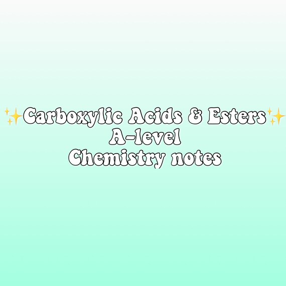 Carboxylic Acids and Esters Notes A-level Chemistry OCR-A - Etsy UK