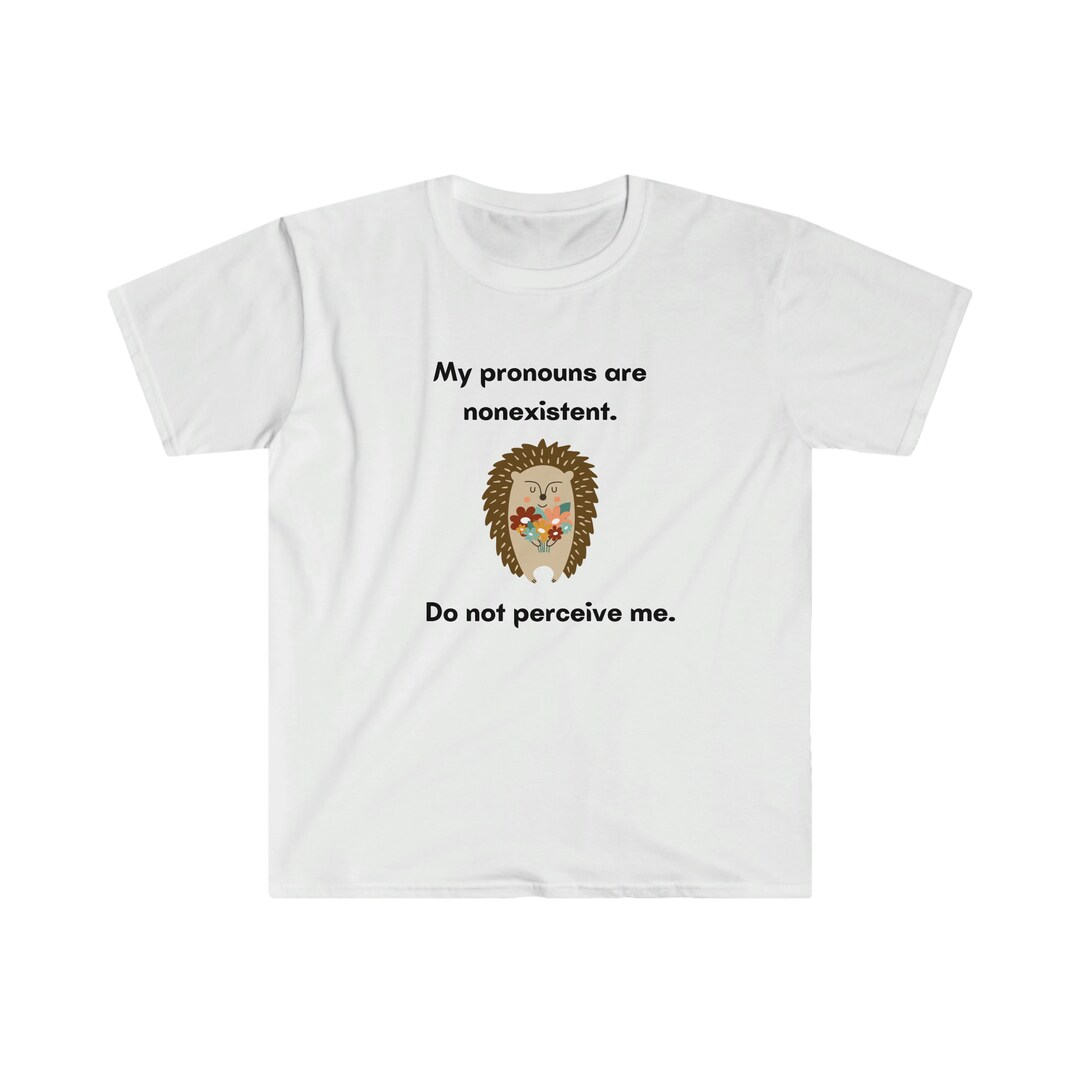 Pronouns Do Not Perceive Me Shirt - Etsy