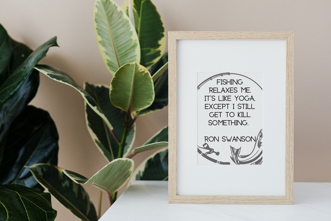 Ron Swanson Fishing Quote - Etsy
