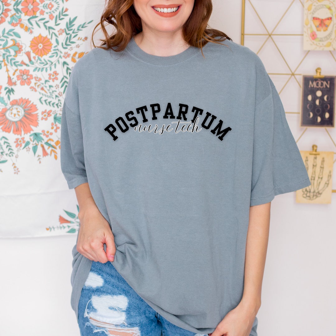 Postpartum Nurse Tech Comfort Colors Tshirt, Nurse Gift, Baby Nurse ...