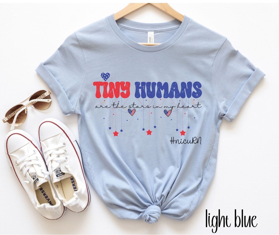 Tiny Humans Nicu Crew Shirt, Neonatal Nurse 4th of July Shirt Gift for ...