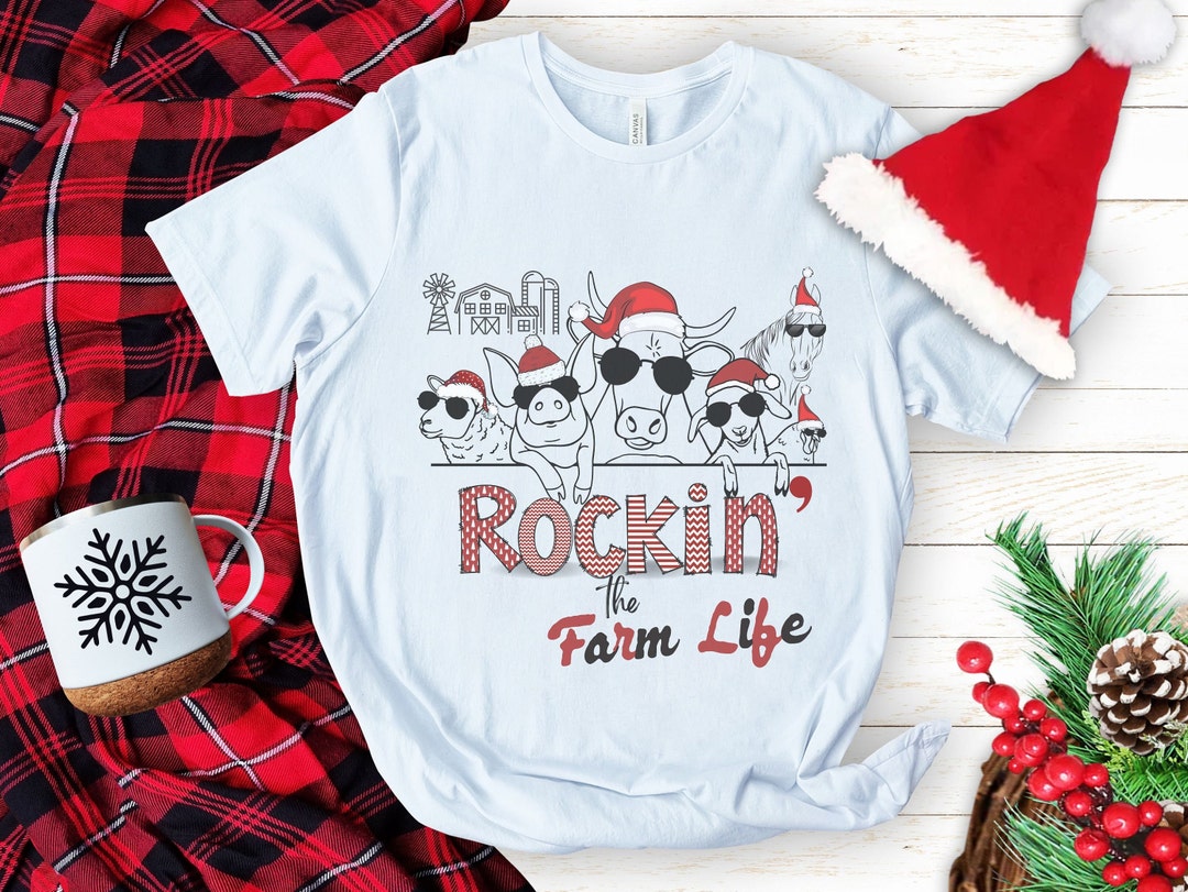 Farm Life Tee, Farm Animals Christmas Shirt, Rockin' the Farm Life ...