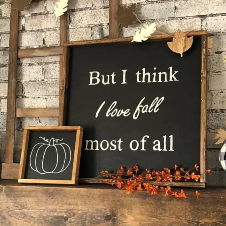 Love Fall Most of All Wood Sign - Etsy