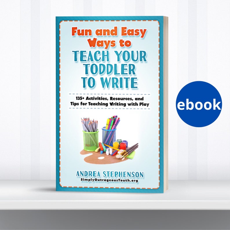 Fun and Easy Ways to Teach Your Toddler to Write | 135+ Activities ...