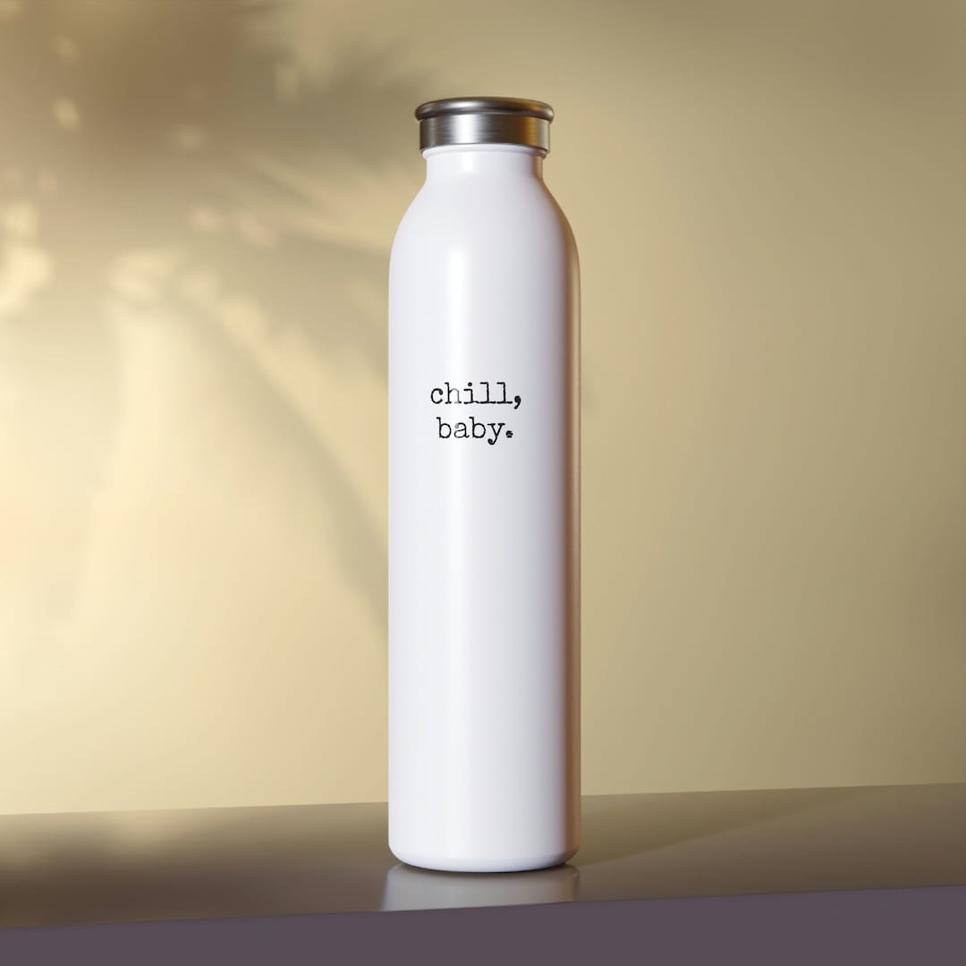Chill, Baby- Slim Water Bottle - Etsy