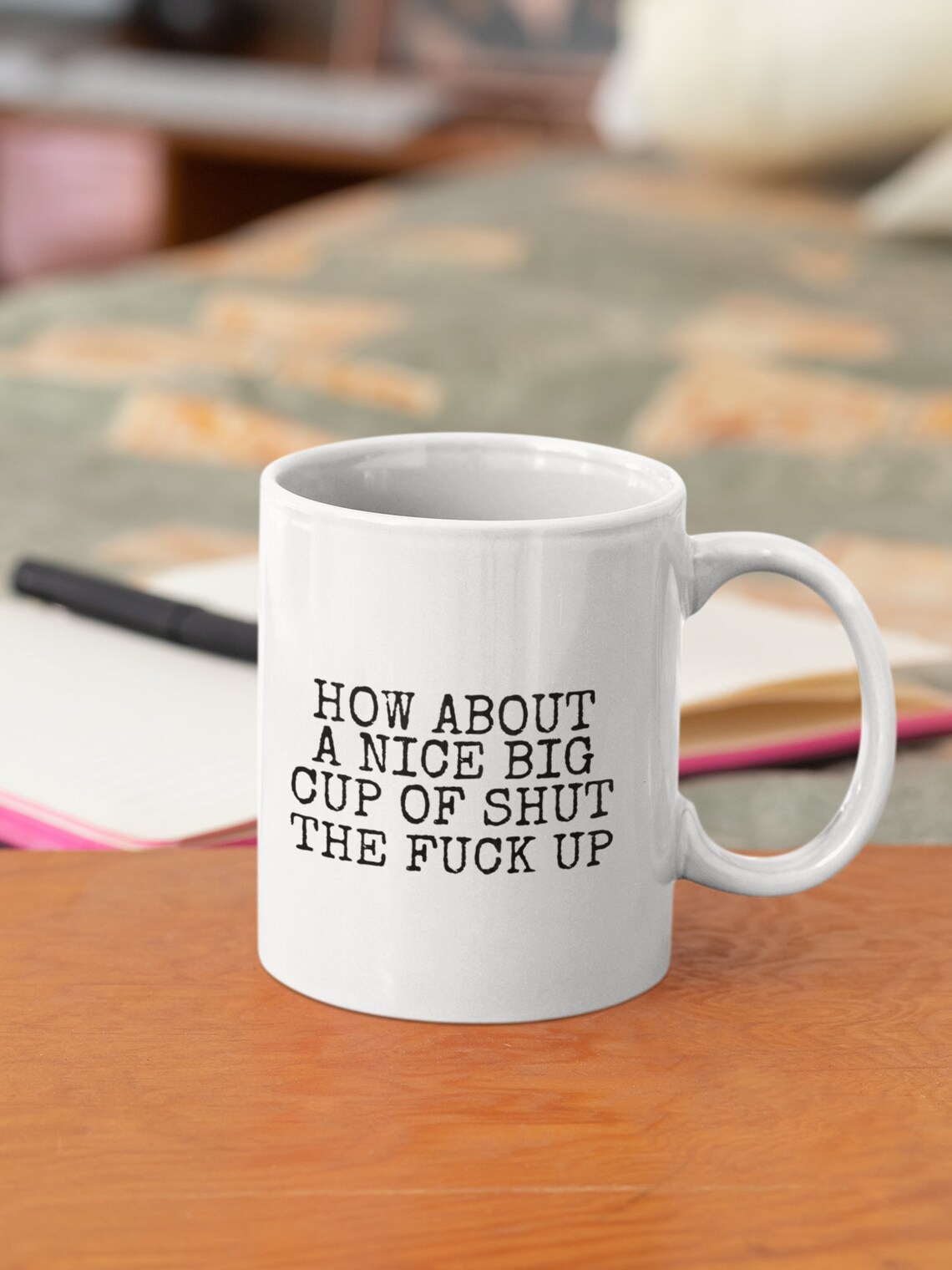 How About A Nice Big Cup of Shut the F up Mug, Best Friend Mug ...