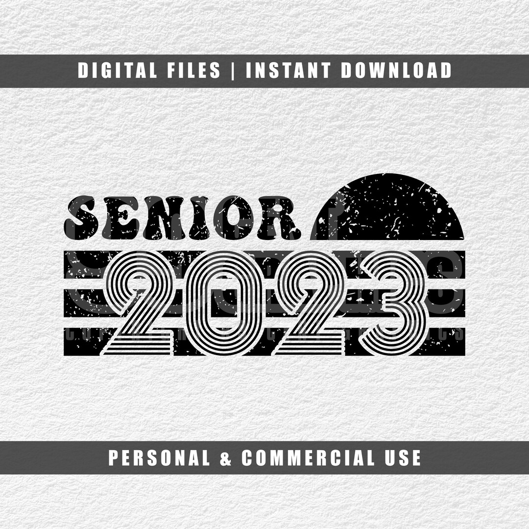 Senior 2023 Distressed SVG: Graduation Cut File (digital Download) - Etsy