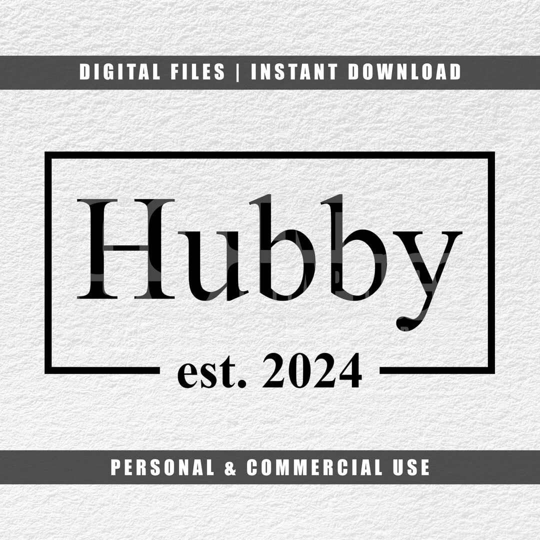 Hubby Established 2024 Svg, Wedding Svg, Engagement Svg, Cricut Cut Svg ...