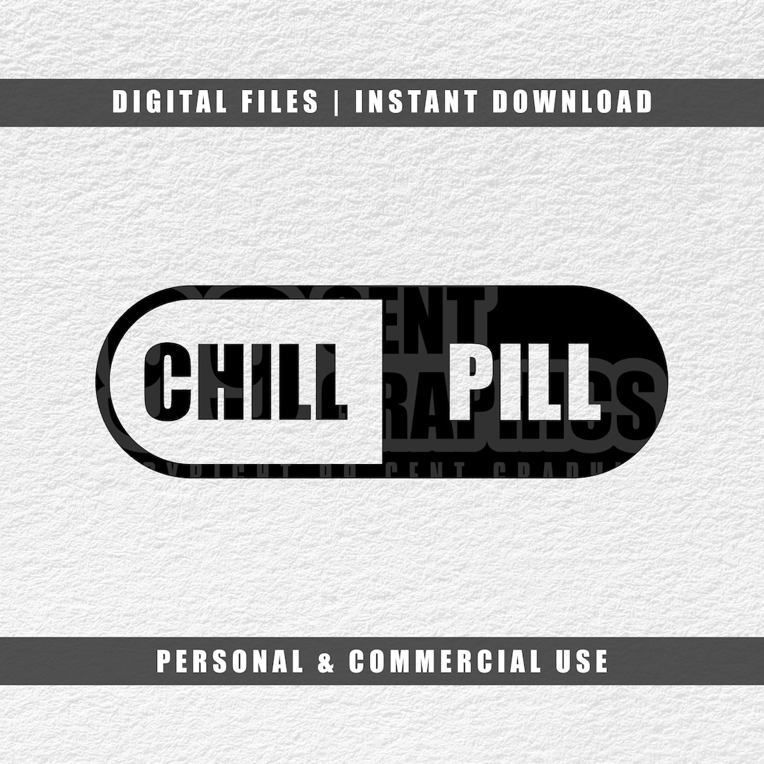 Chill Pill Svg, Medication Svg, Healthcare Svg, Cricut Svg, Png, Jpg ...