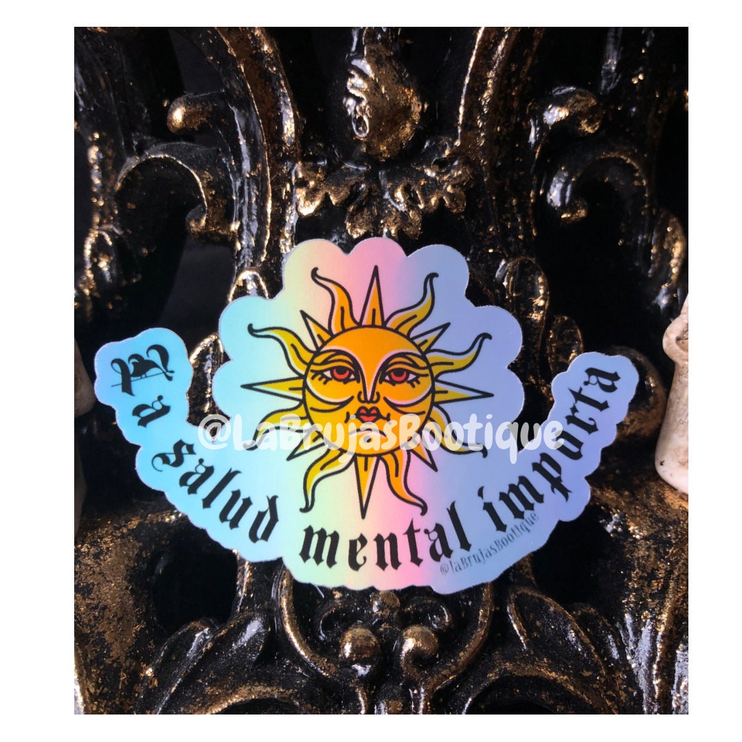 La Salud Mental Importa vinyl Sticker Holographic & Water-resitant ...