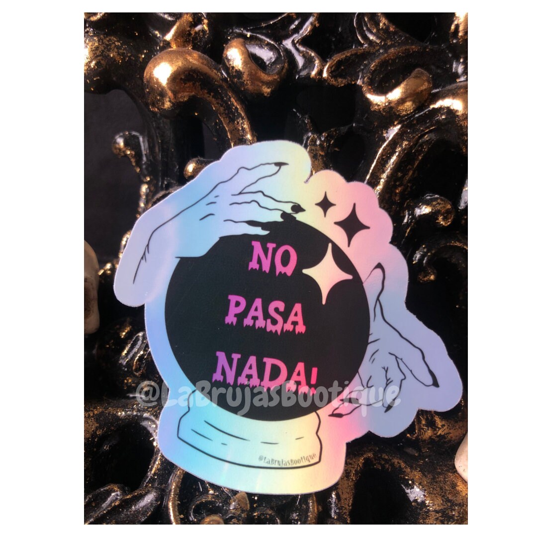 No Pasa Nada vinyl Sticker Holographic & Water Resistant Spanish ...