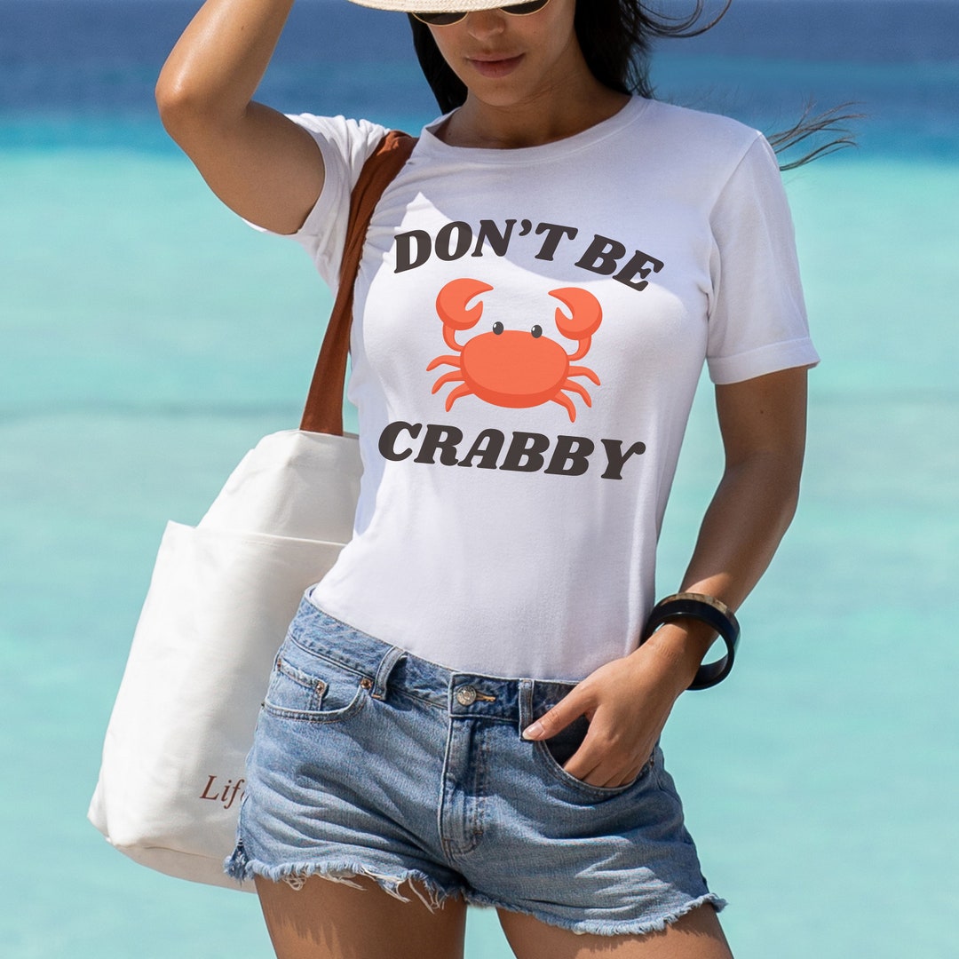 Don’t Be Crabby T-shirt With Crab Graphic, Unisex Cotton Tee, S–3XL - Etsy