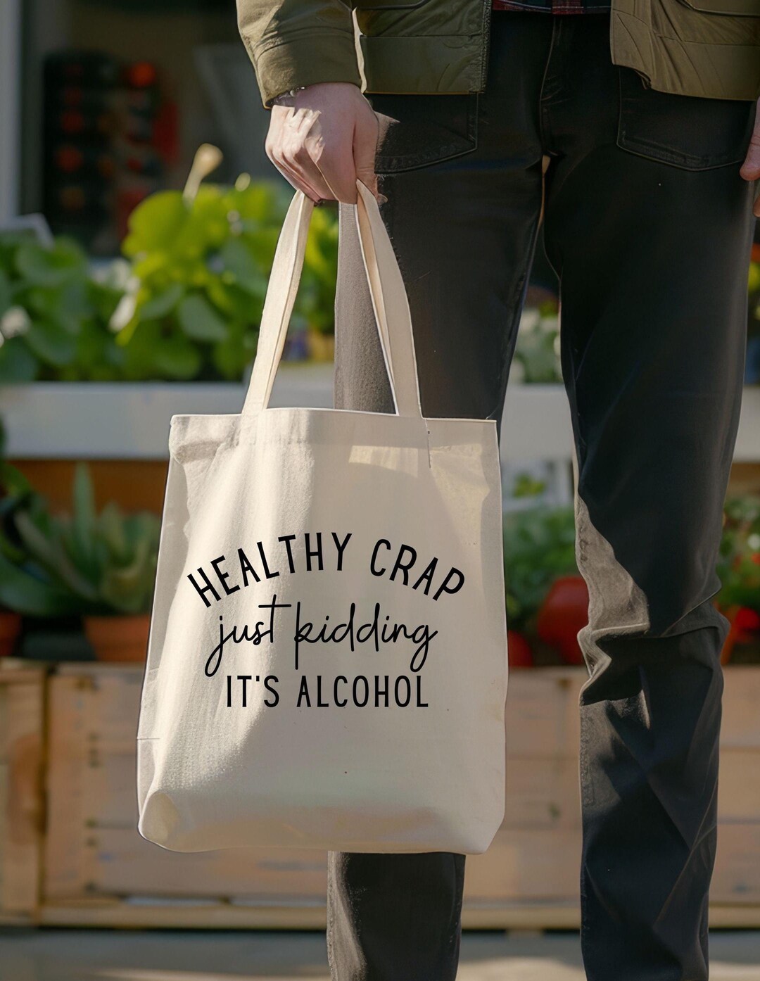Healthy Crap Just Kidding It's Alcohol Canvas Tote Bag, Beach Bag ...