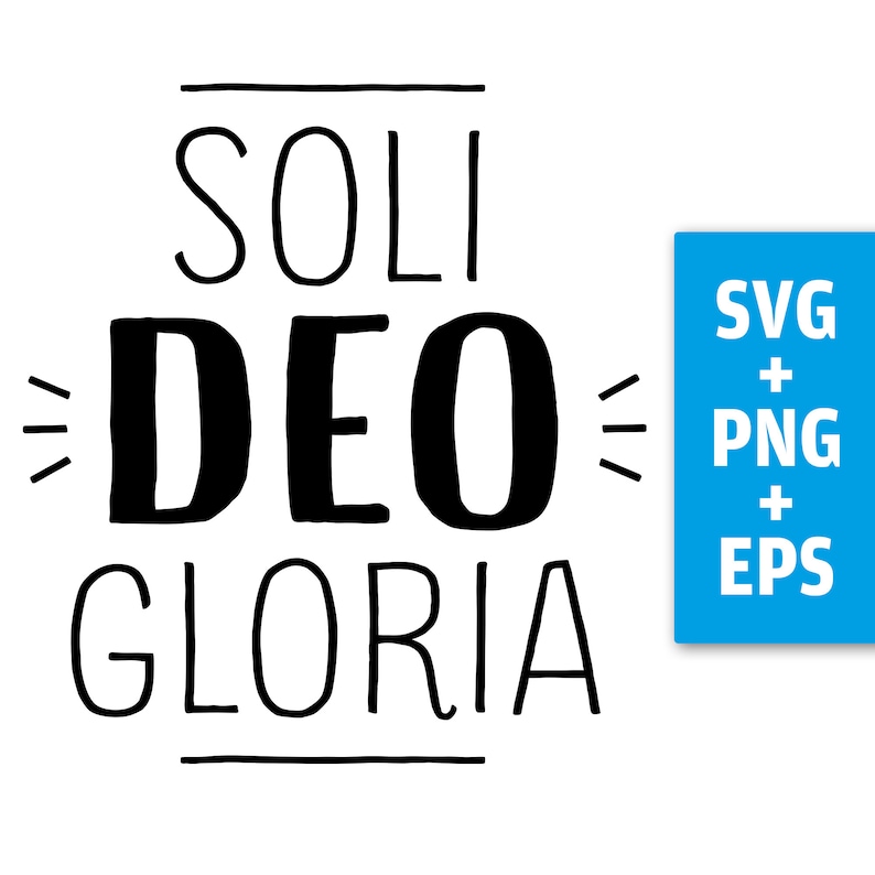 Plotter File, Cricut, Print File, SVG EPS PNG, Soli Deo Gloria ...