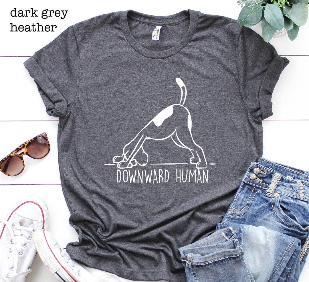 Downward Human T-shirt, Yoga Tshirt, Workout for Women, Funny Yoga Tee ...