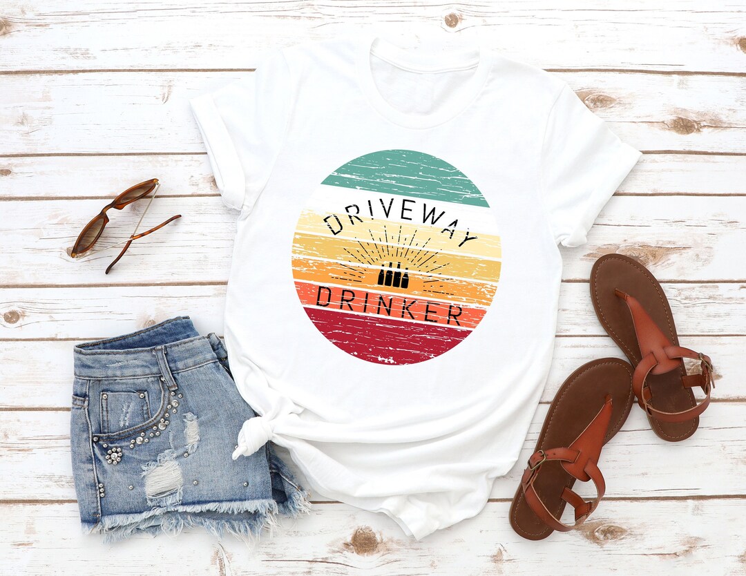 Funny Drinking Shirt, Driveway Drinker Shirt, Mom Wine Shirt, Drinking ...
