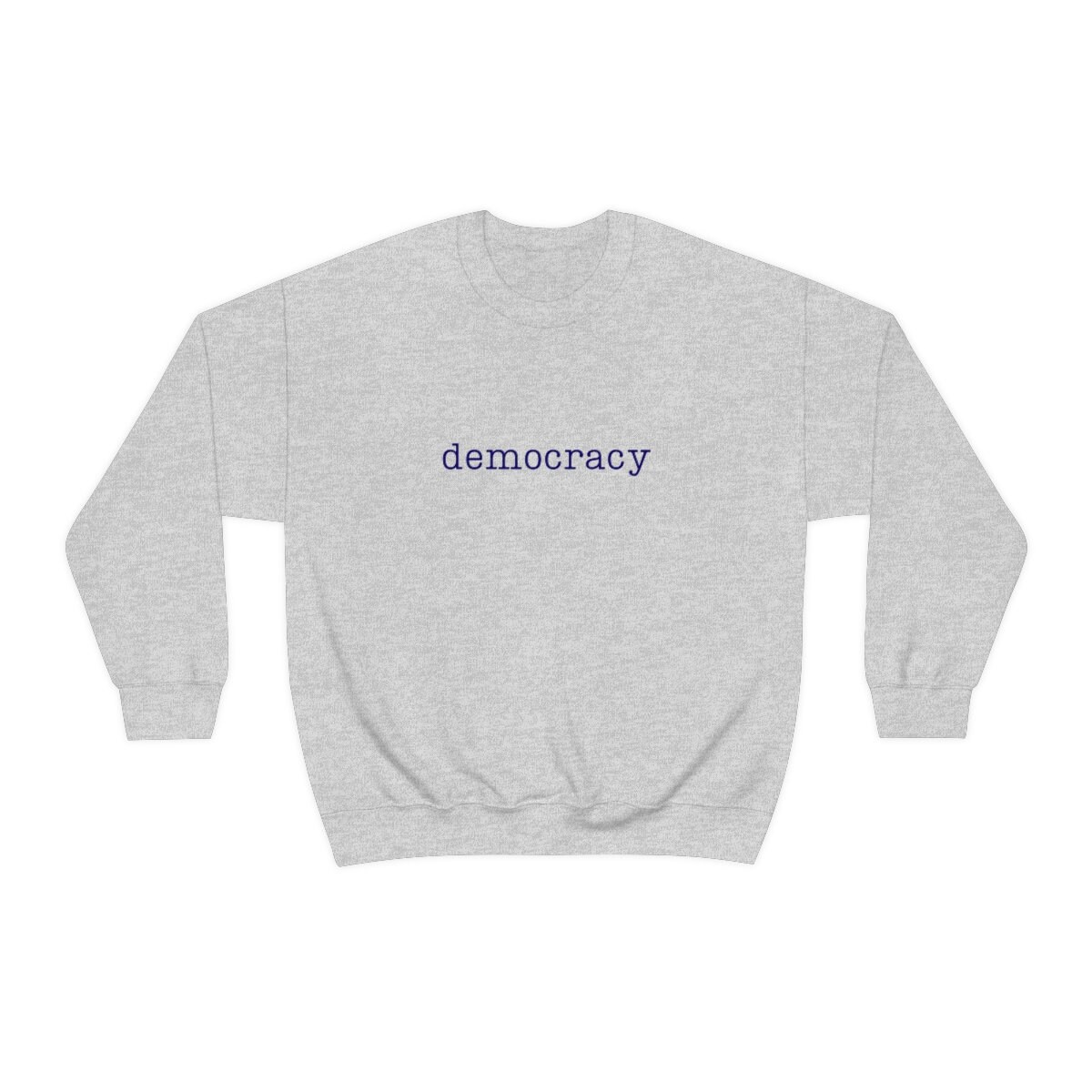 Lowercase Democracy Sweatshirt in Typewriter Font, Simple Statement ...