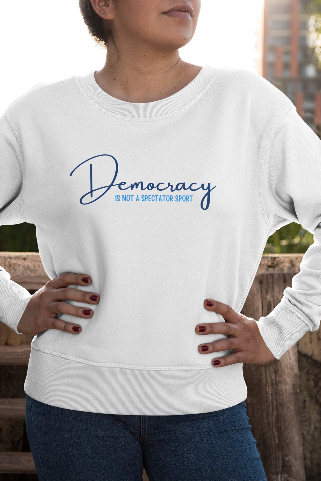 Democracy is Not a Spectator Sport Sweatshirt Vote Shirt - Etsy