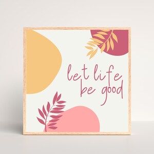 Let Life Be Good Digital Art - Etsy