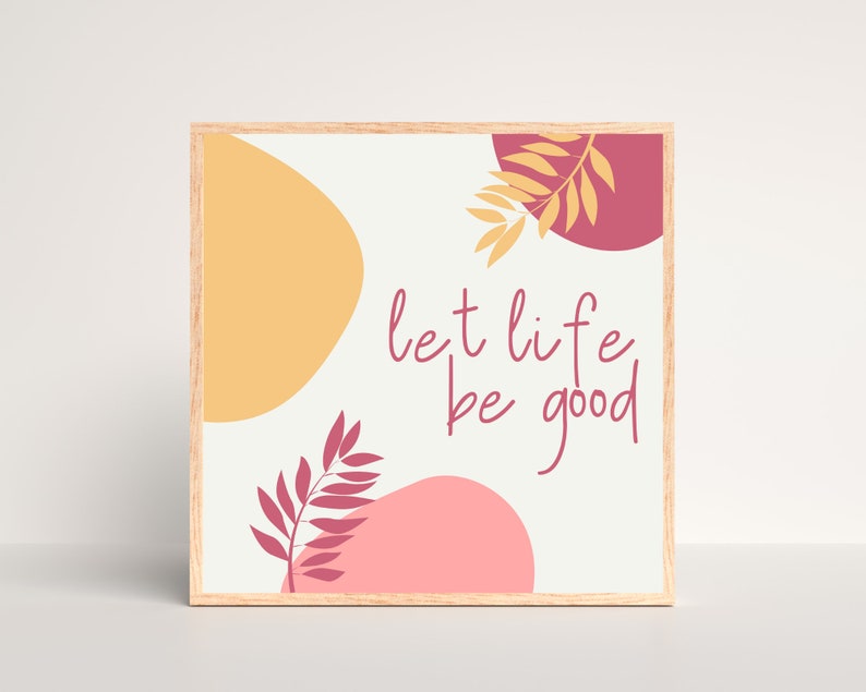 Let Life Be Good Digital Art - Etsy