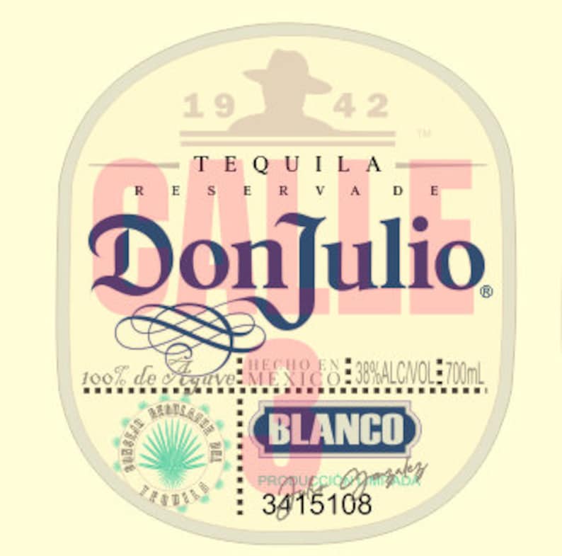 Tequila Don Julio Blanco Label Files, Original, for 700-750 Ml Bottle ...
