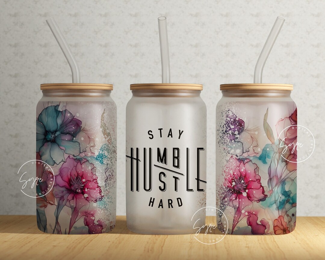 Stay Humble Hustle Hard, Successful Woman Quote, Alcohol Ink Floral ...