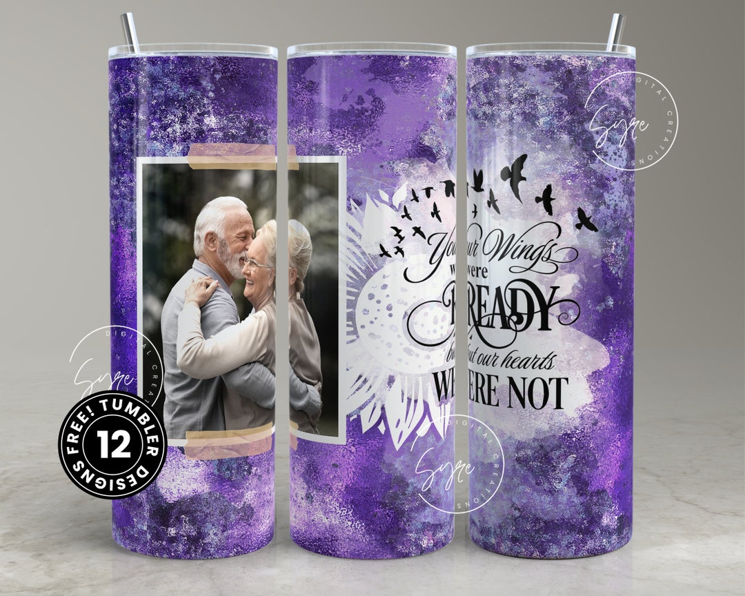 Memorial Tumbler Png Wrap, Your Wings Were Ready, Memorial Gift ...