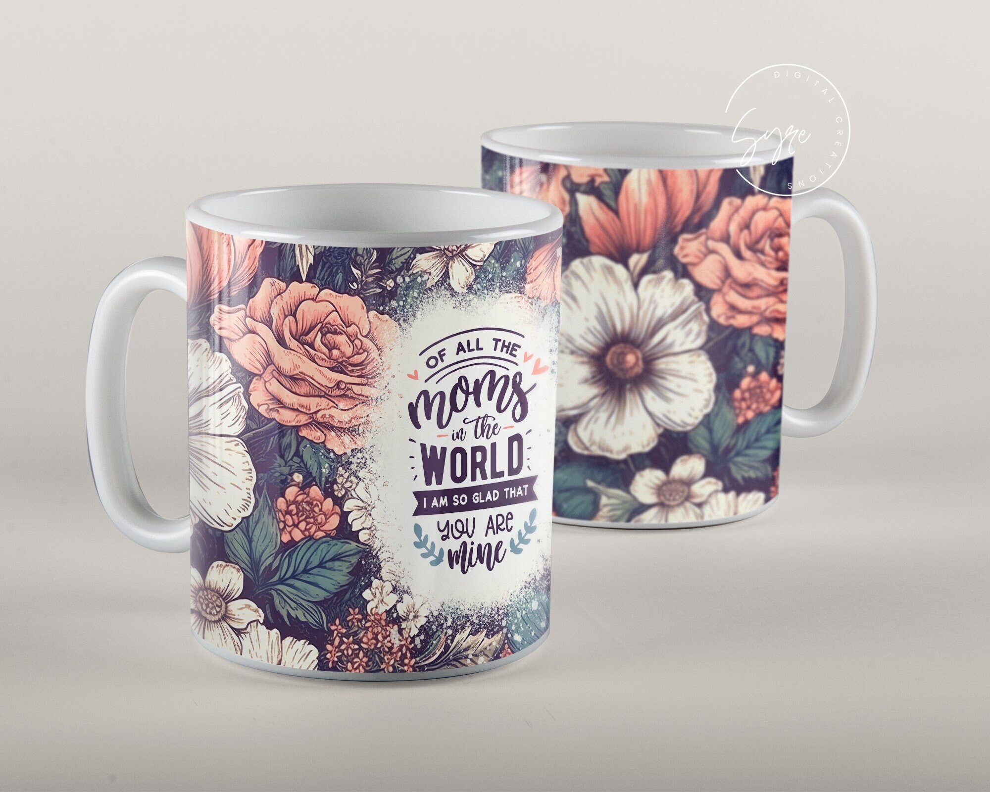 Mother's Day Mug Wrap Design, Floral Mug Wrap, Mug for Mom, Mom Quote ...