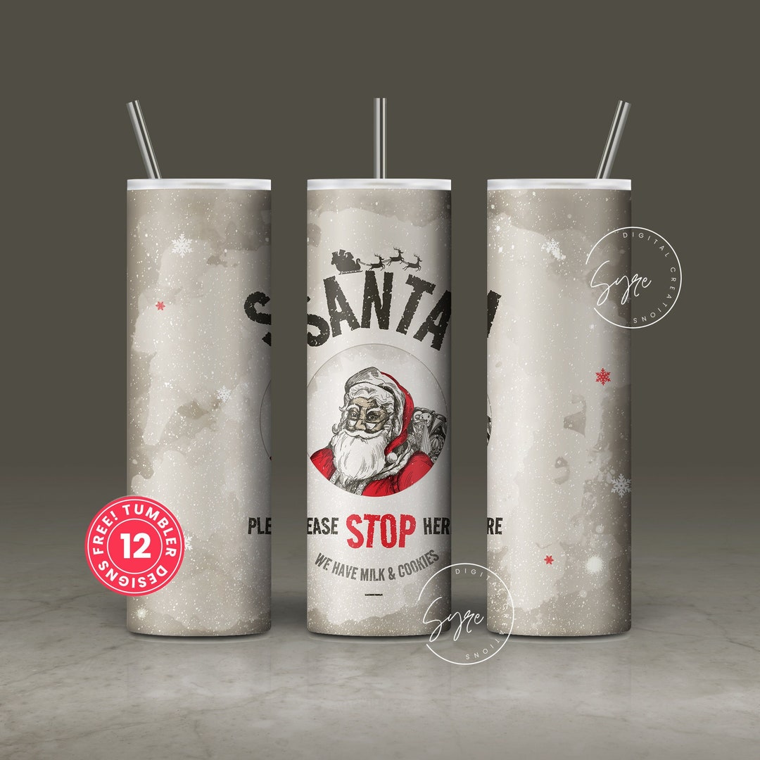 Santa Please Stop Here, We Have Milk and Cookies, 20 Oz Skinny Tumbler ...