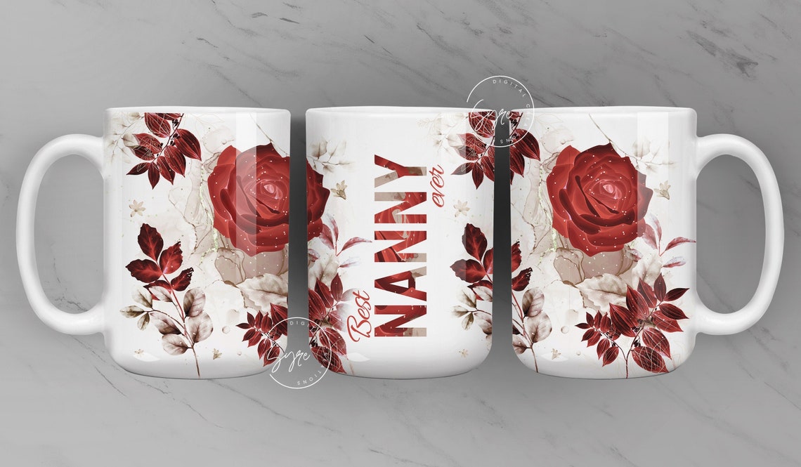Best Nanny Ever, Mug for Nanny, Mother's Day Mug Wrap Design, Floral ...