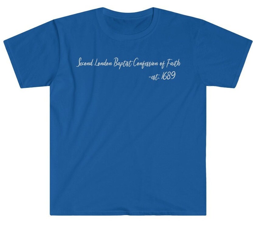 1689 Second London Baptist Confession of Faith T-shirt, Reformed ...