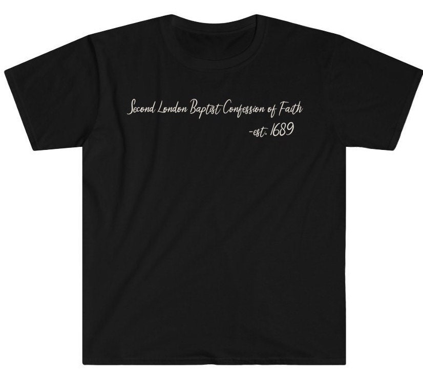 1689 Second London Baptist Confession of Faith T-shirt, Reformed ...