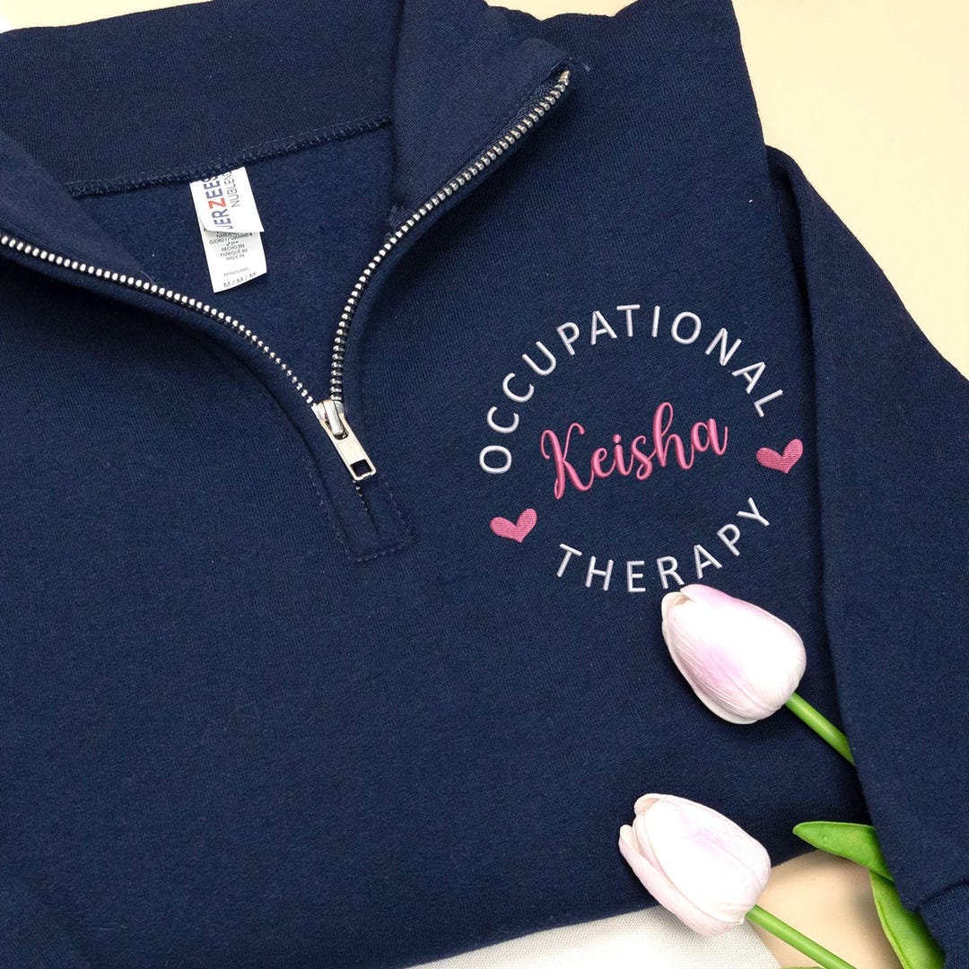 Personalized Occupational Therapy Quarter Zip Sweatshirt - Cute OT ...