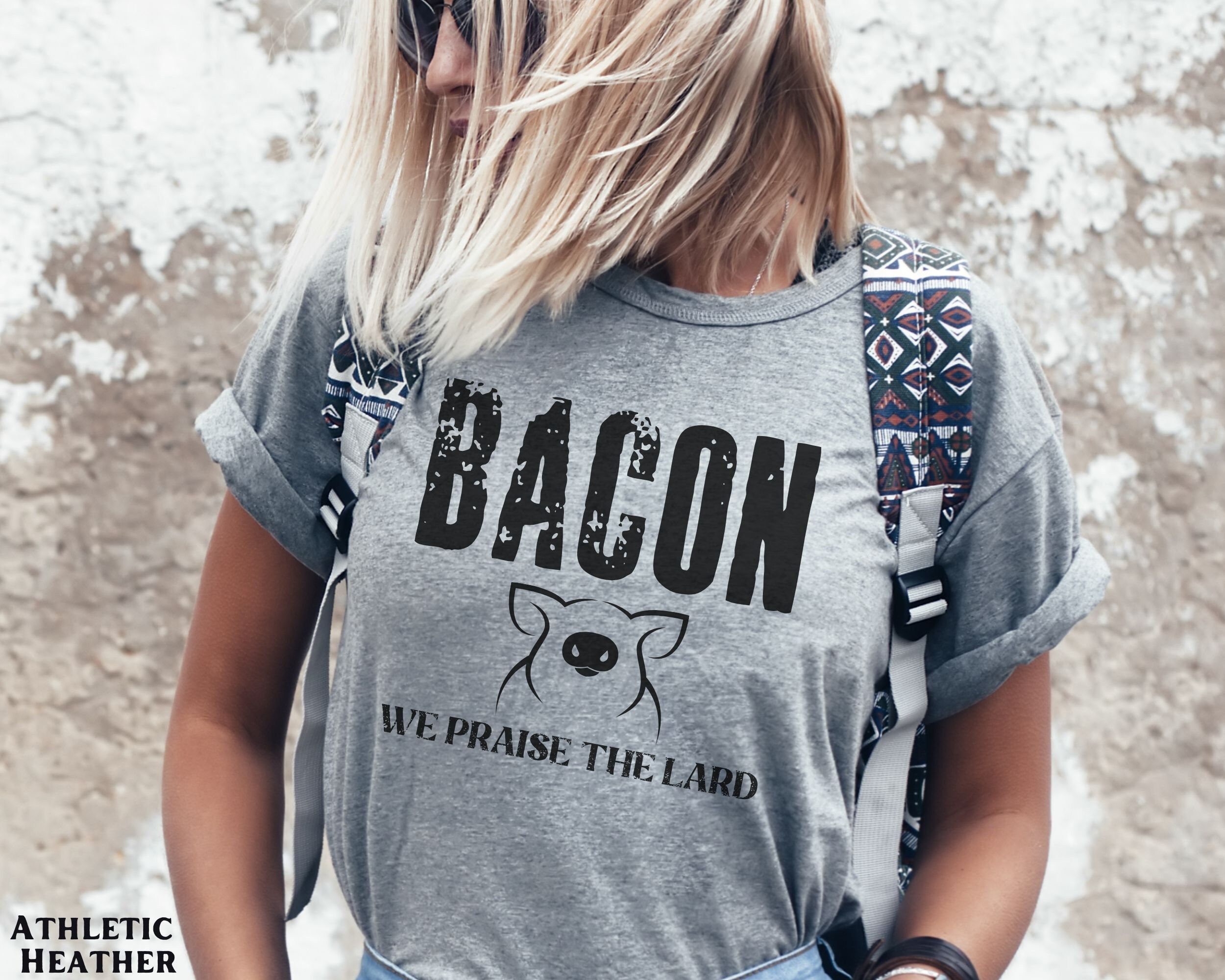 Bacon Lover Tshirt, Bacon We Praise the Lard Shirt, Gift Shirt for Pork ...