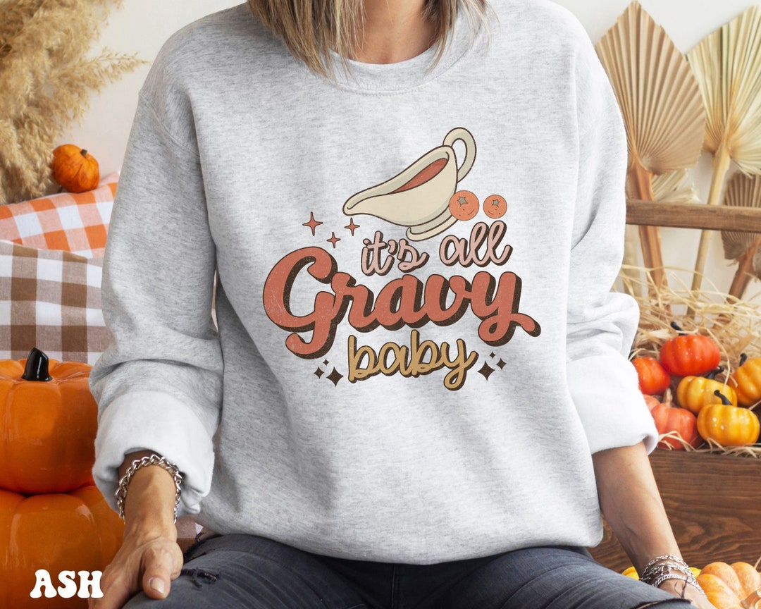 Retro Its All Gravy Baby Graphic Holiday Sweatshirt Vintage ...