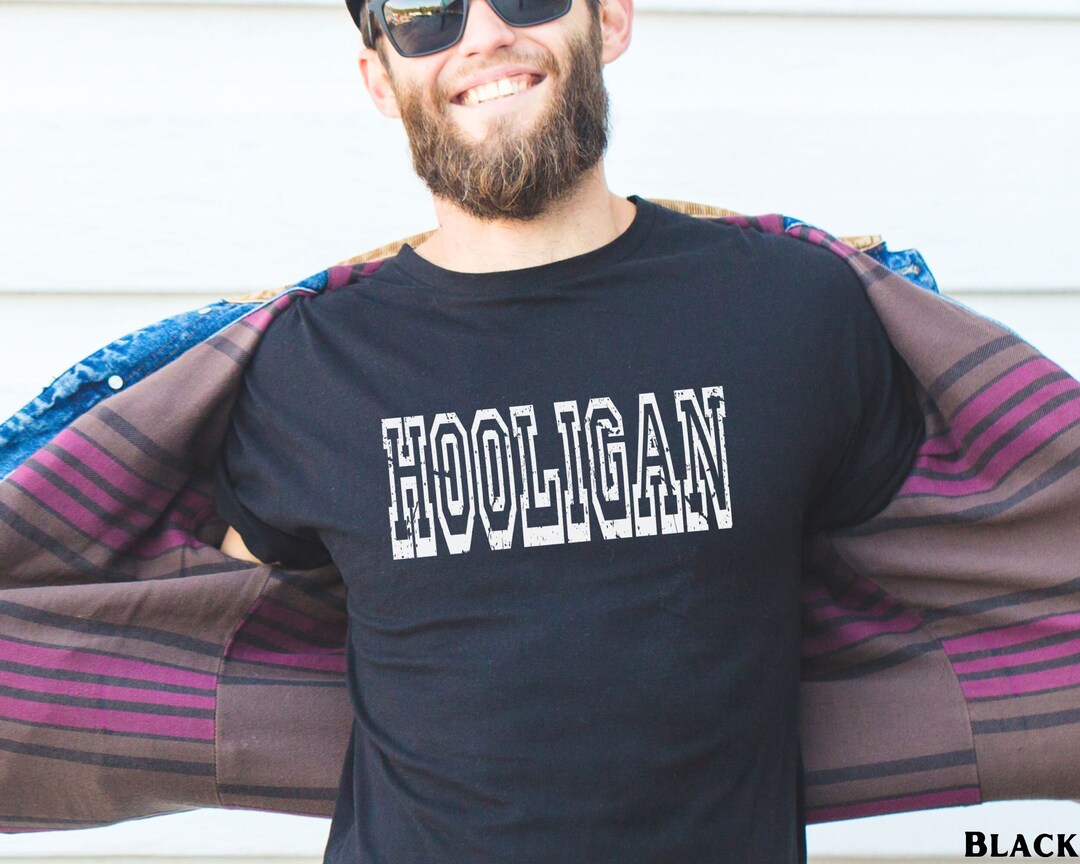 Hooligan T-shirt, Funny Trouble Maker Shirt, Shirt for Rowdy Person ...