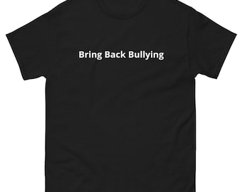Bring Bullying Back - Etsy