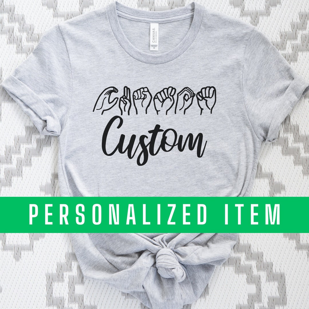 ASL Shirt Custom ASL Shirt Personalized Sign Language Shirt Deaf Gift ...