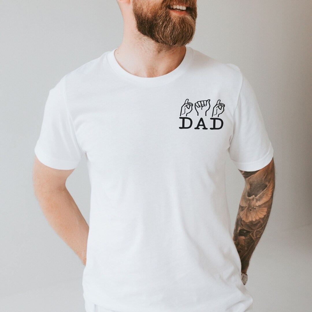 ASL Shirt for Dad, ASL Shirt, Sign Language Hands Dad, Sign Language ...