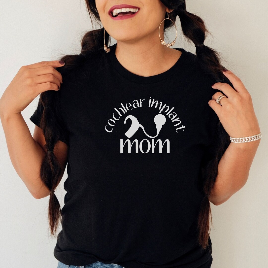 Cochlear Implant Shirt for Mom of Deaf Child Cochlear Implant Mom Gift ...