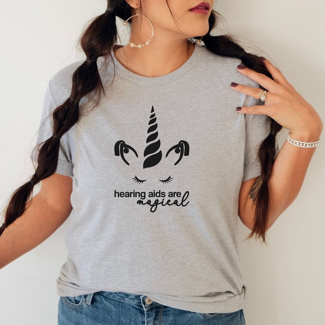 Hard of Hearing Tee Hearing Aid Shirt Hearing Aids Are Magical Shirt ...