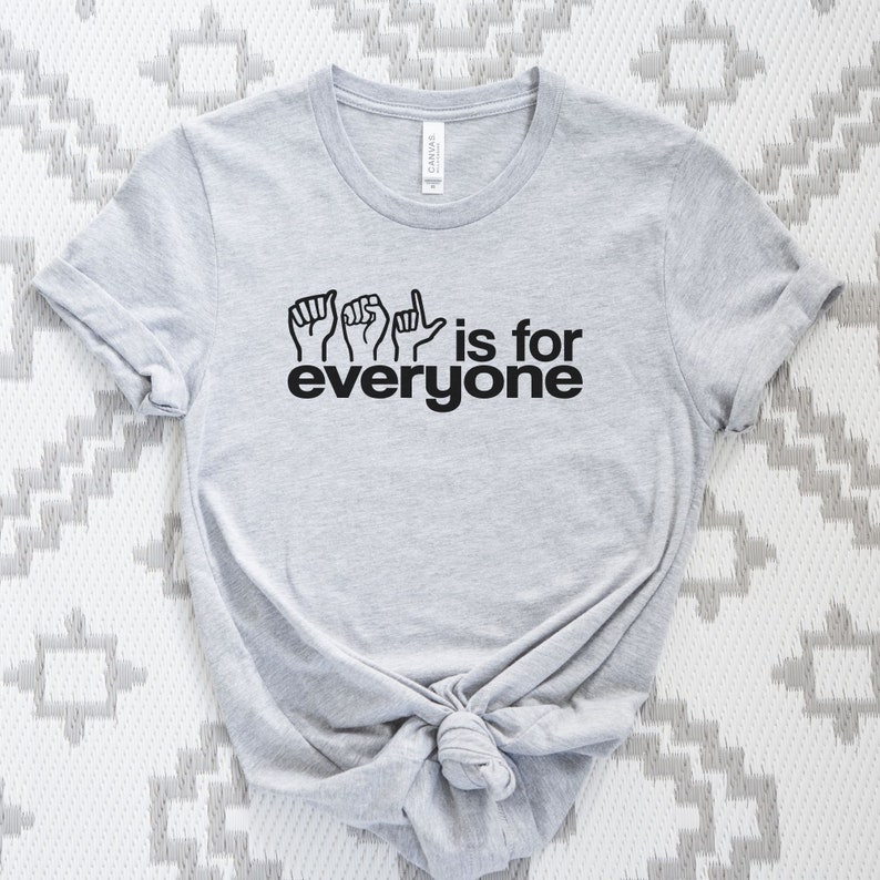 ASL Shirt Sign Language Gift ASL is for Everyone Shirt Sign Language ...